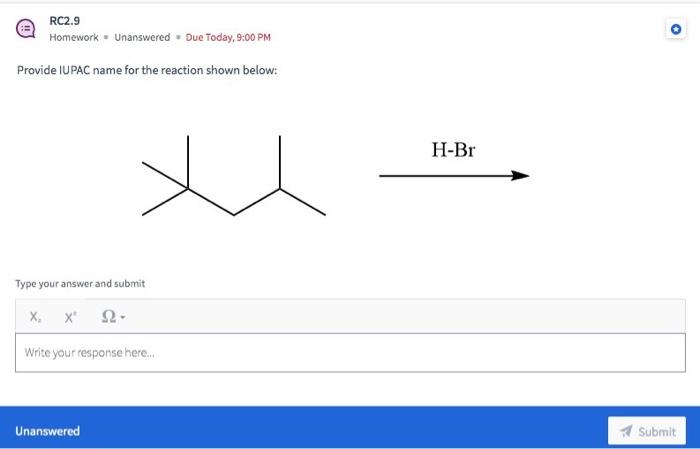 Solved Provide IUPAC name for the reaction shown below: Type | Chegg.com