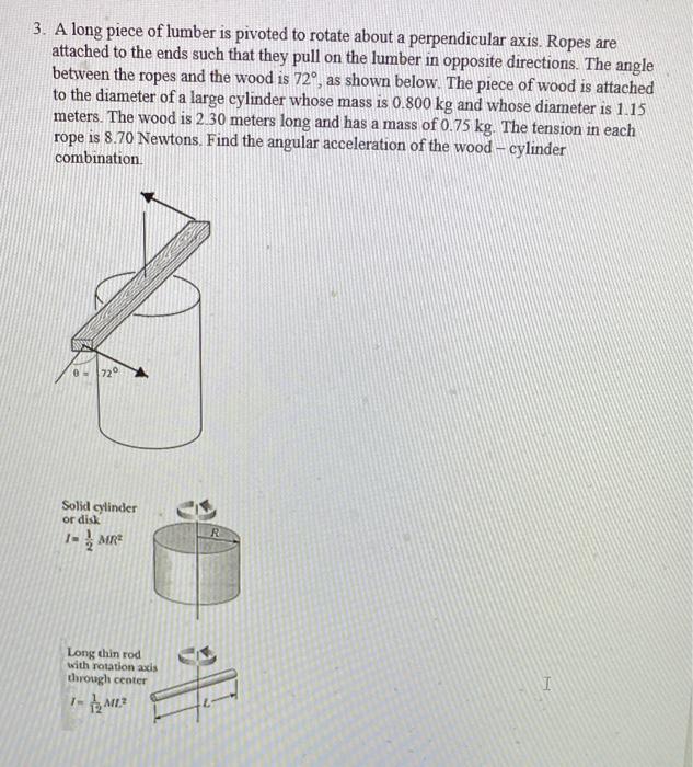 Solved 3. A long piece of lumber is pivoted to rotate about | Chegg.com