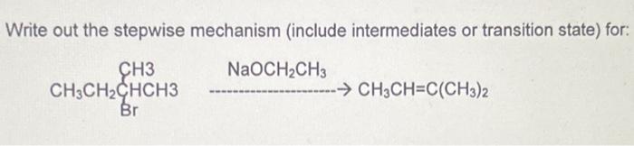 Solved Write out the stepwise mechanism (include | Chegg.com
