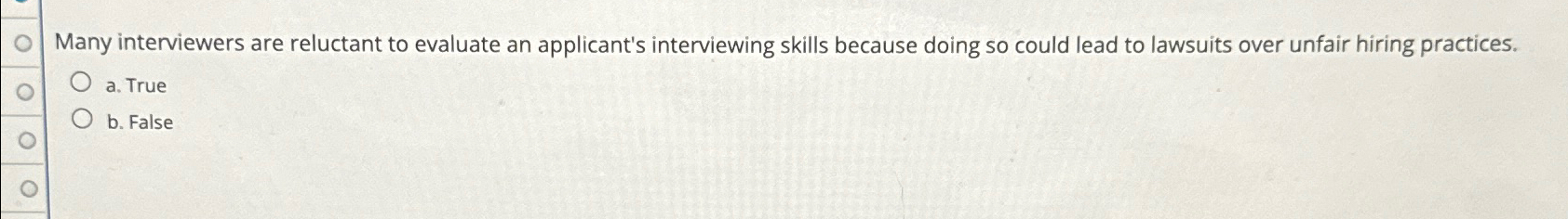 Solved Many interviewers are reluctant to evaluate an | Chegg.com