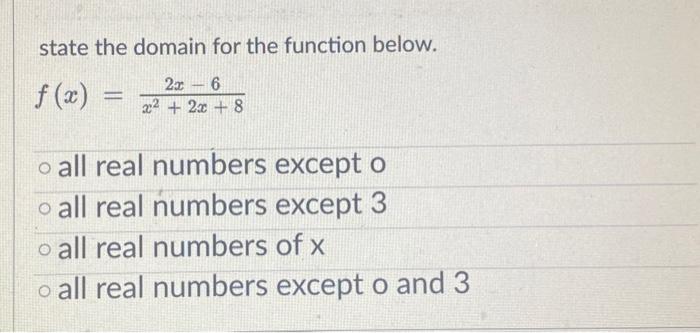Solved state the domain for the function below. | Chegg.com