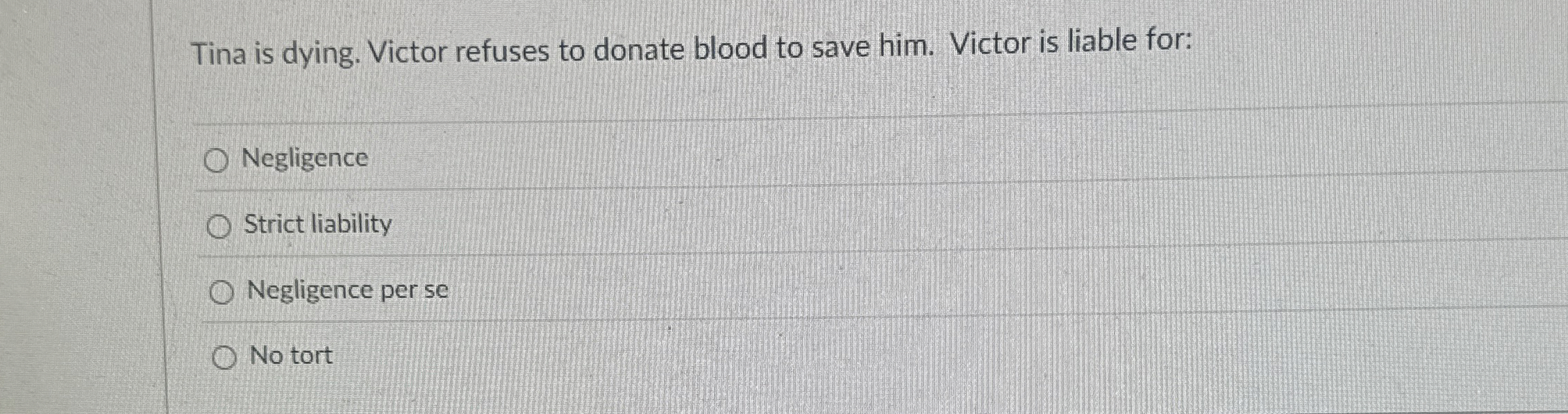 Solved Tina is dying. Victor refuses to donate blood to save | Chegg.com