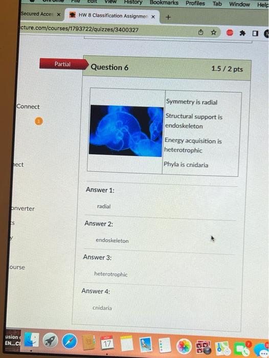 Solved Answer 1: radial Answer 2: exoskeleton Answer 3 : | Chegg.com