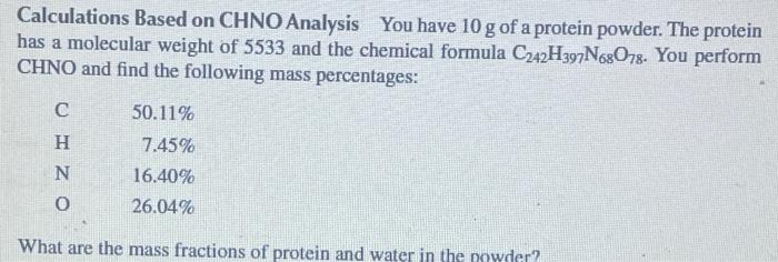 Solved Calculations Based on CHNO Analysis You have 10 g of | Chegg.com