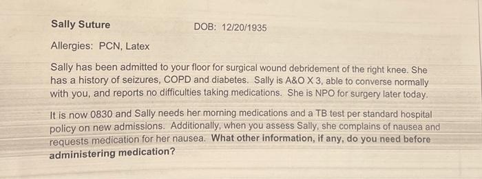 Solved Sally Suture DOB: 12/20/1935 Allergies: PCN, Latex | Chegg.com