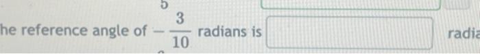 Solved he reference angle of −103 radians is | Chegg.com