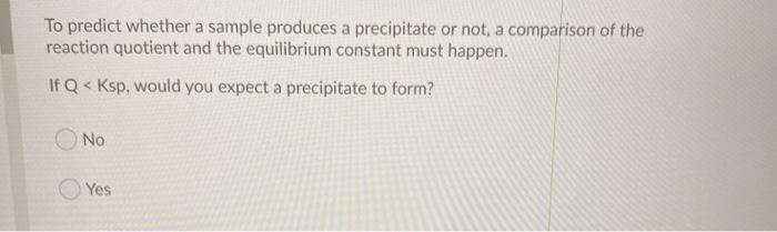 Solved To predict whether a sample produces a precipitate or | Chegg.com