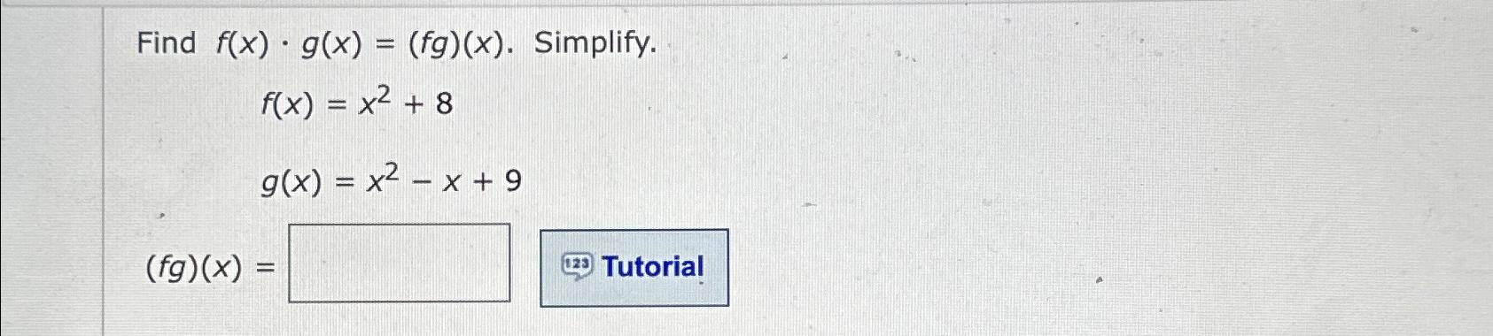 Solved Find f(x)*g(x)=(fg)(x). | Chegg.com