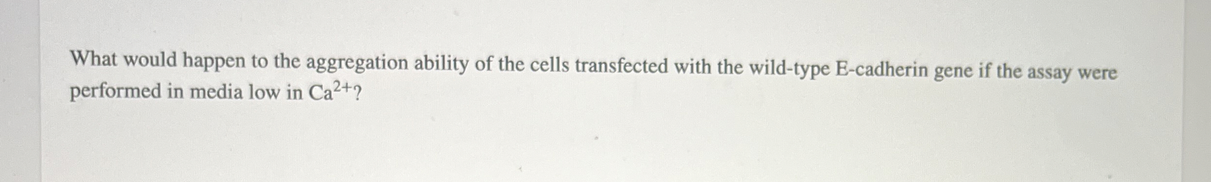 Solved What would happen to the aggregation ability of the | Chegg.com
