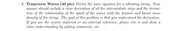 Solved 2. Transverse Waves (40 pts) Derive the wave equation | Chegg.com