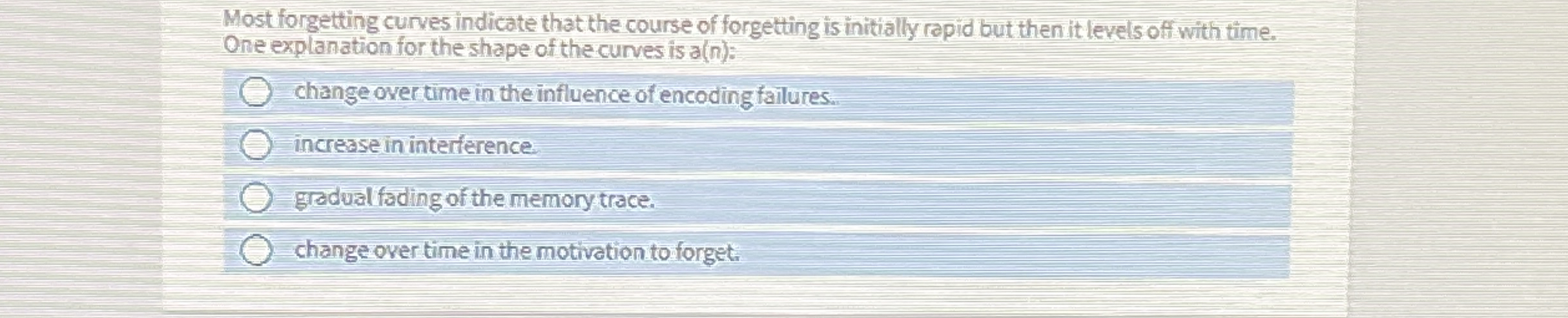 Solved Most forgetting curves indicate that the course of | Chegg.com