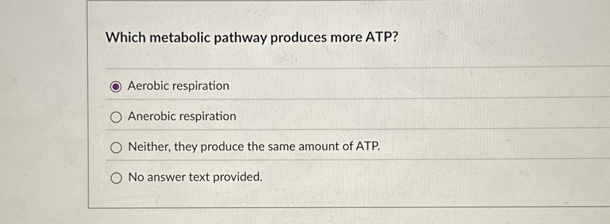 Solved Which metabolic pathway produces more ATP?Aerobic | Chegg.com