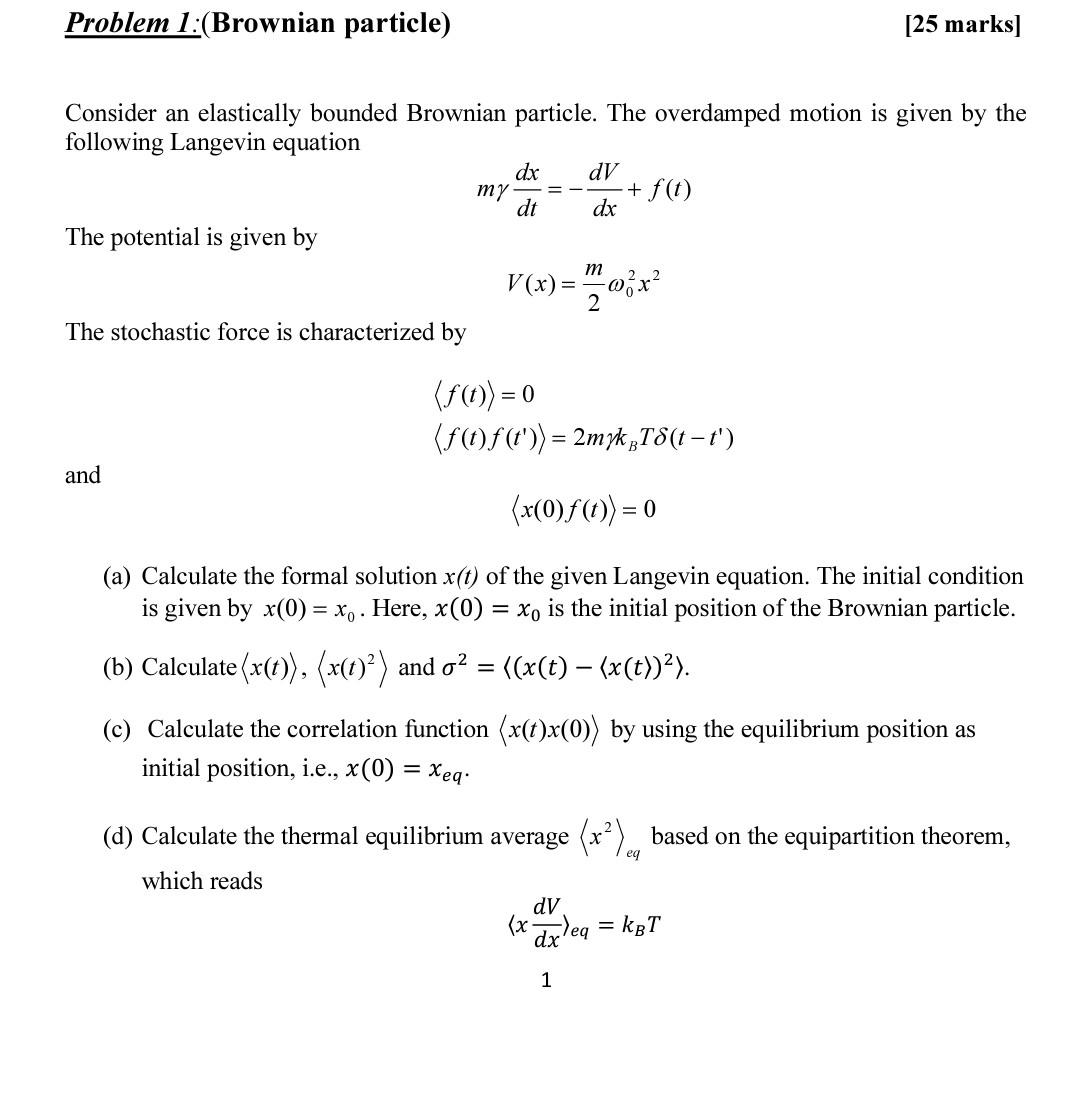 Solved Problem 1:(Brownian particle) [25 marks] Consider an | Chegg.com