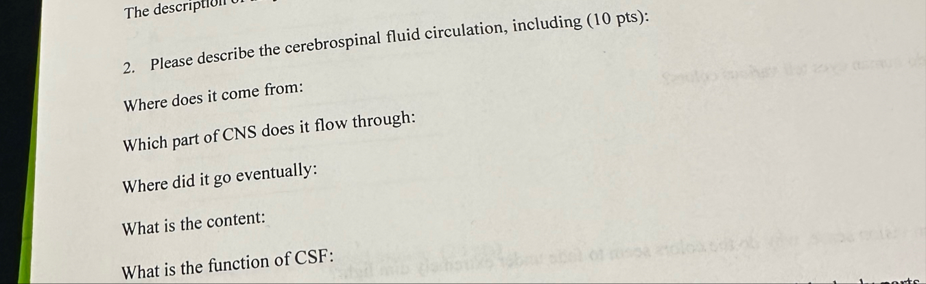 Solved Please describe the cerebrospinal fluid circulation, | Chegg.com