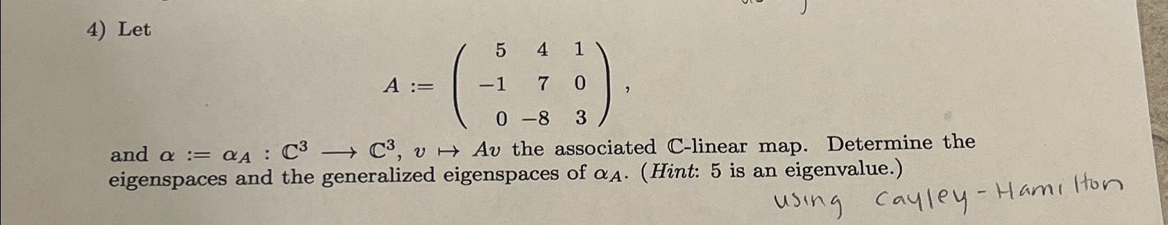 LetA:=([5,4,1],[-1,7,0],[0,-8,3])and | Chegg.com
