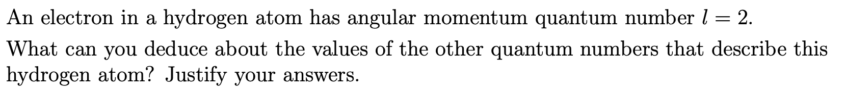 Solved An electron in a hydrogen atom has angular momentum | Chegg.com