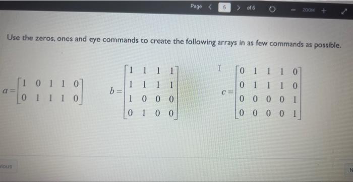 Solved Use the zeros, ones and cye commands to create the | Chegg.com