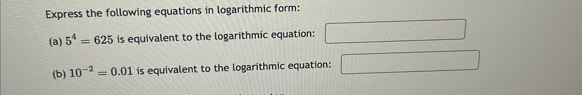 Solved Express the following equations in logarithmic | Chegg.com