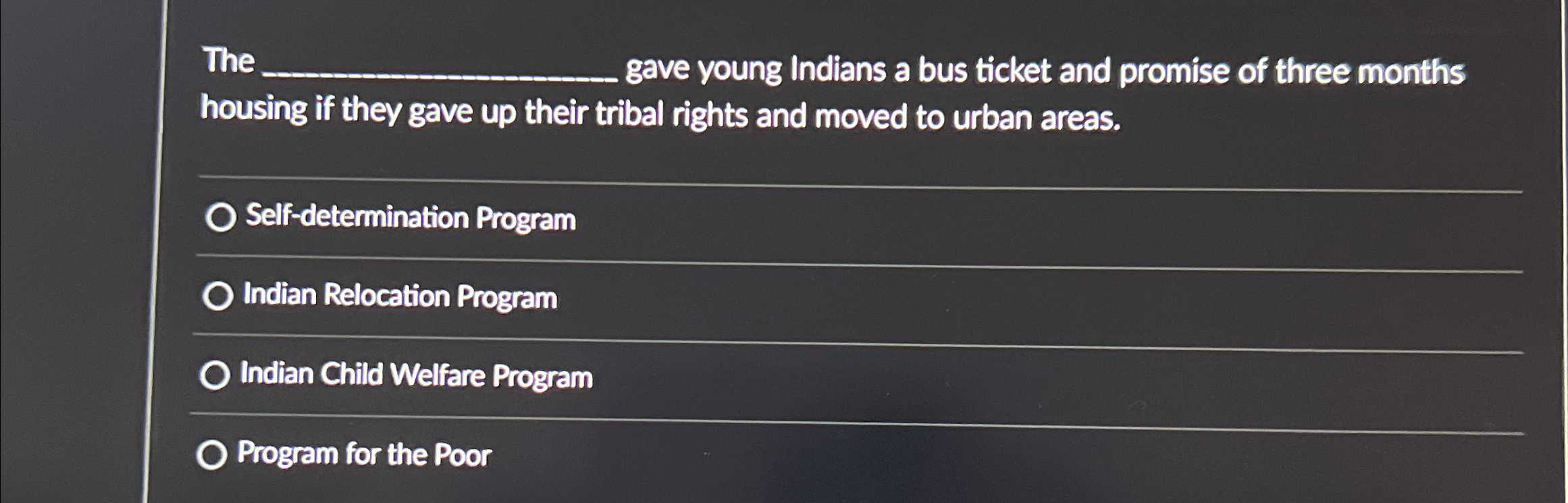 Solved The q, ﻿gave young Indians a bus ticket and promise | Chegg.com