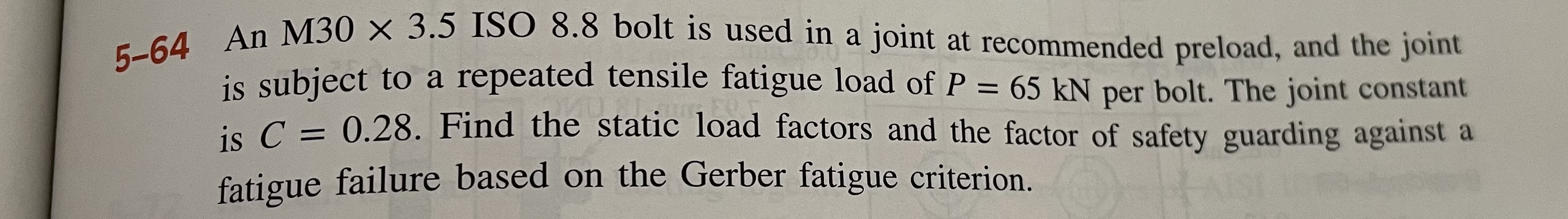 Solved 5-64 ﻿An M30 ×3.5 ﻿ISO 8.8 ﻿bolt is used in a joint | Chegg.com