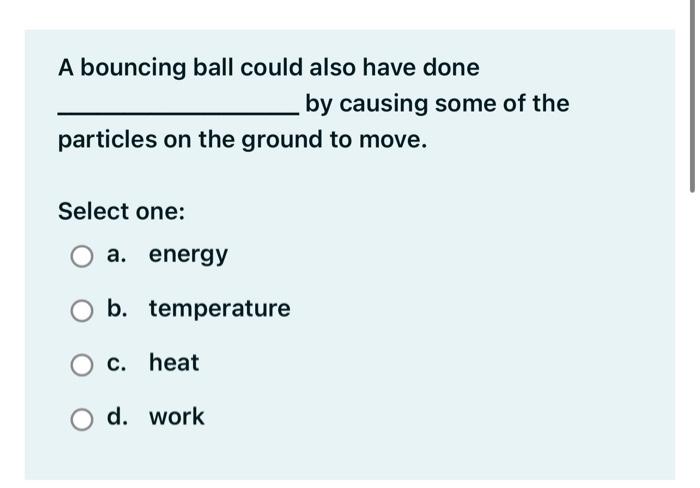 Solved A bouncing ball could also have done by causing some | Chegg.com