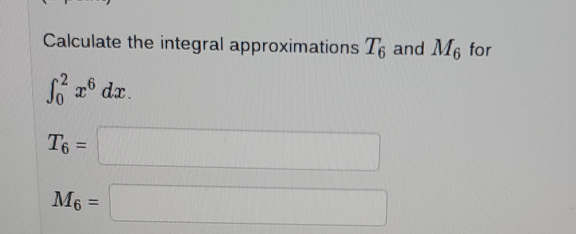 Solved Calculate the integral approximations T6 ﻿and M6 | Chegg.com