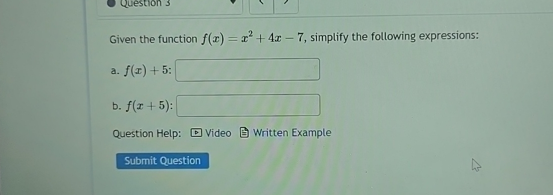 Solved Given the function f(x)=x2+4x-7, ﻿simplify the | Chegg.com