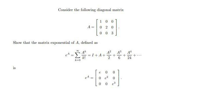 Solved Consider the following diagonal matrix | Chegg.com