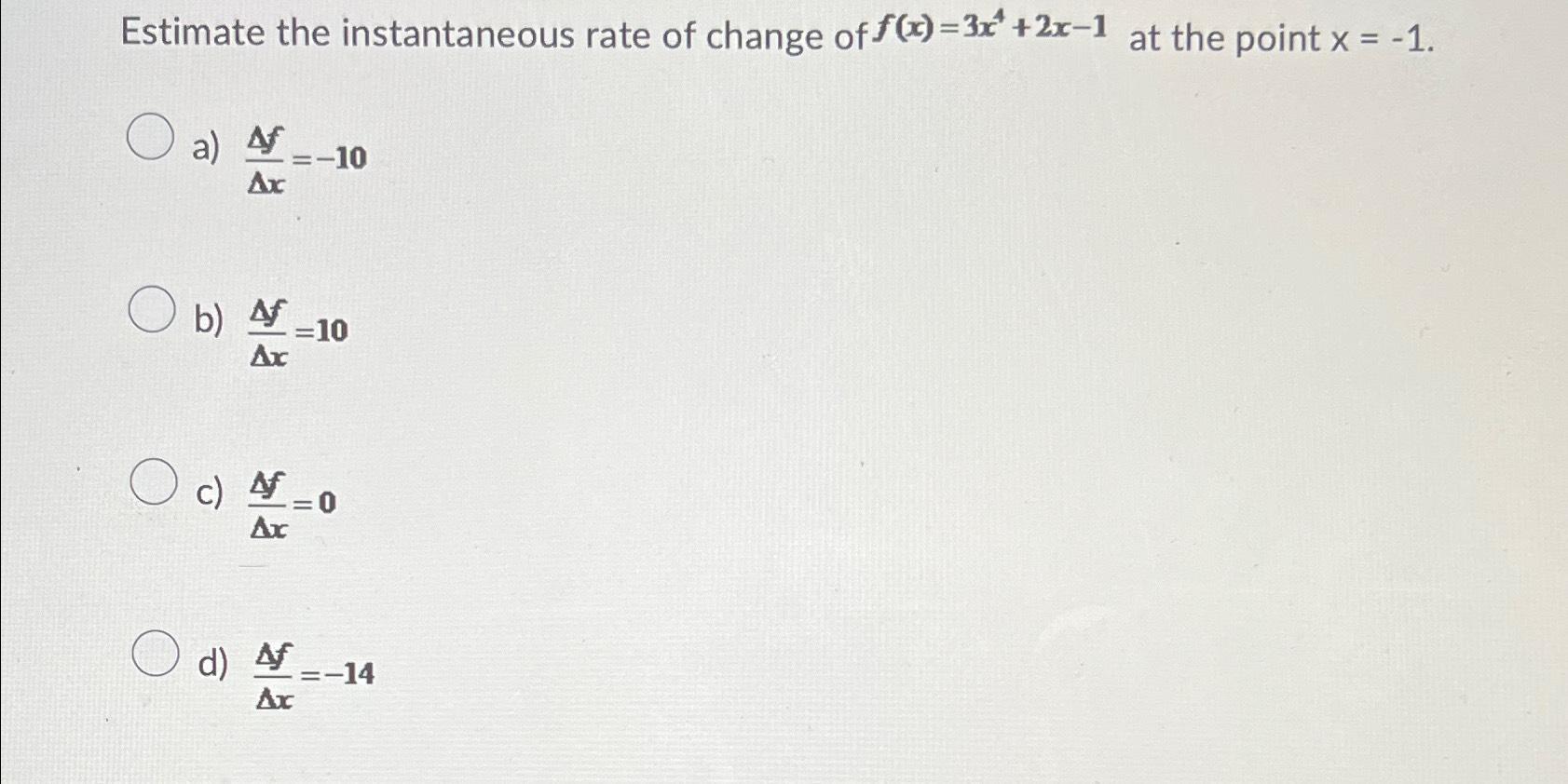 Solved Estimate the instantaneous rate of change of | Chegg.com