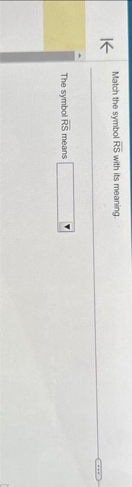 Match the symbol \\( \\overline{\\mathrm{RS}} \\) | Chegg.com