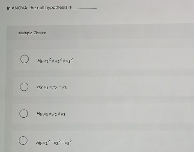 Solved In ANOVA, the null hypothesis isMultiple | Chegg.com