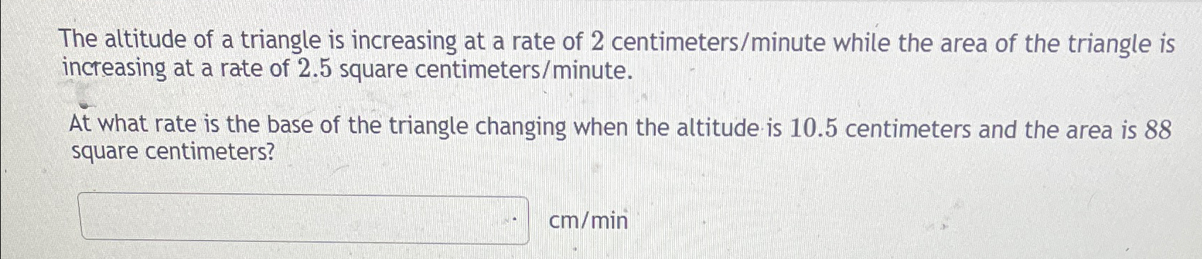 Solved The altitude of a triangle is increasing at a rate of | Chegg.com