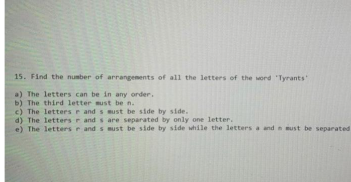 Solved 15. Find the number of arrangements of all the | Chegg.com