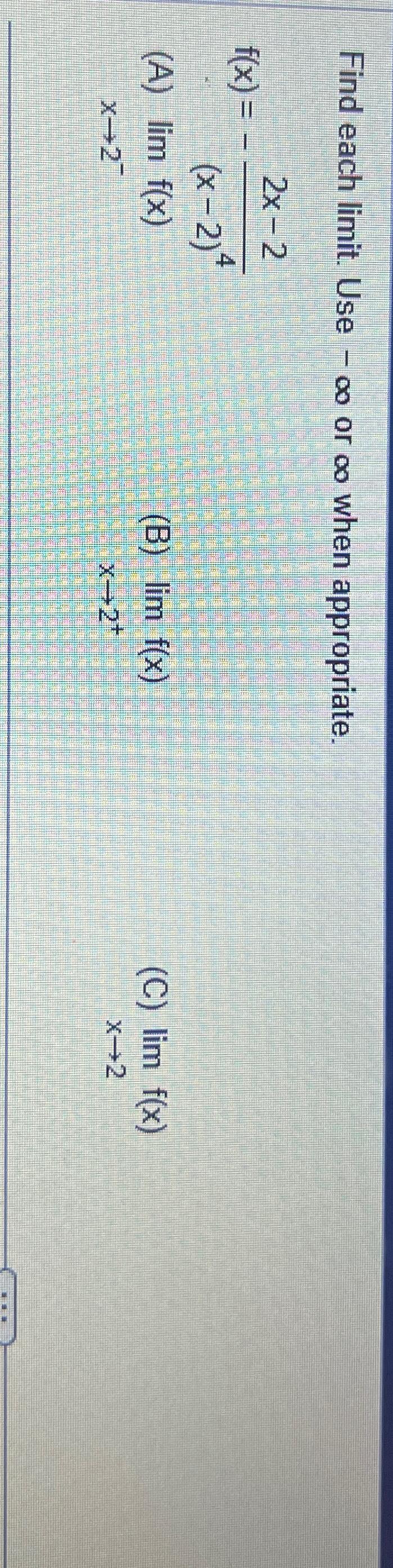 Solved Find each limit. ﻿Use -∞ ﻿or ∞ ﻿when | Chegg.com