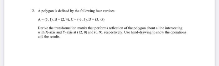 Solved 2. A polygon is defined by the following four | Chegg.com