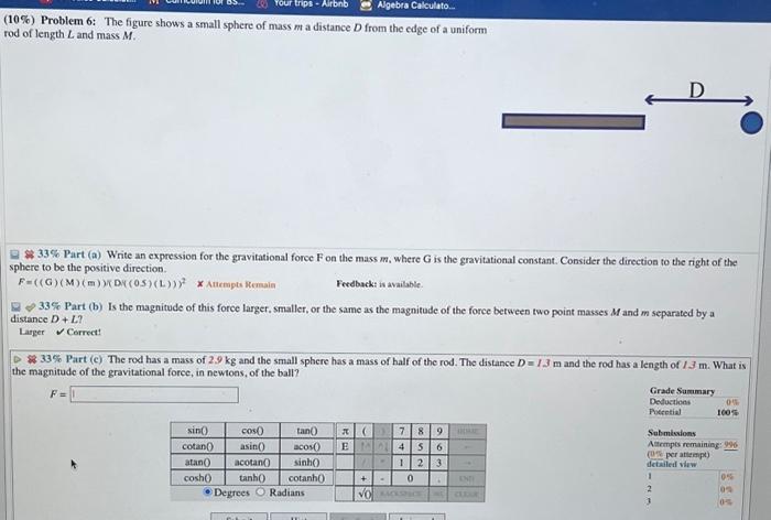 Solved (10\\%) Problem 6: The figure shows a small sphere of | Chegg.com