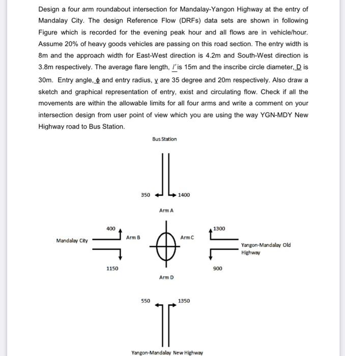 Design a four arm roundabout intersection for | Chegg.com