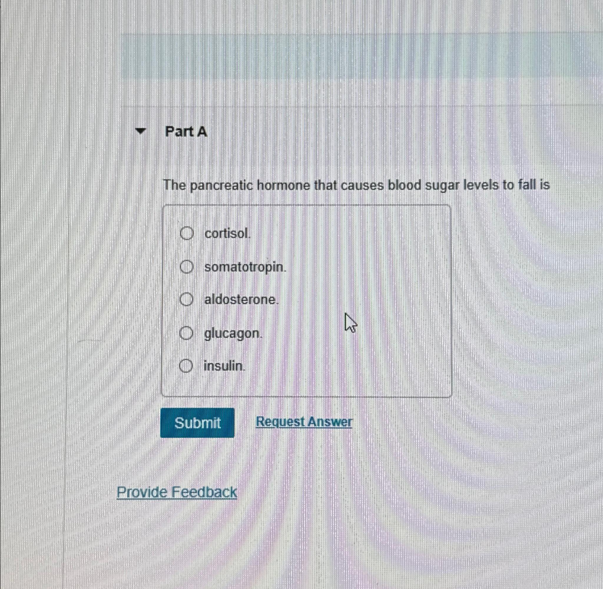 Solved Part AThe pancreatic hormone that causes blood sugar | Chegg.com