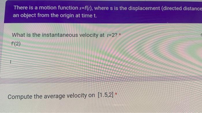 Solved There is a motion function s=f(t), where s is the | Chegg.com