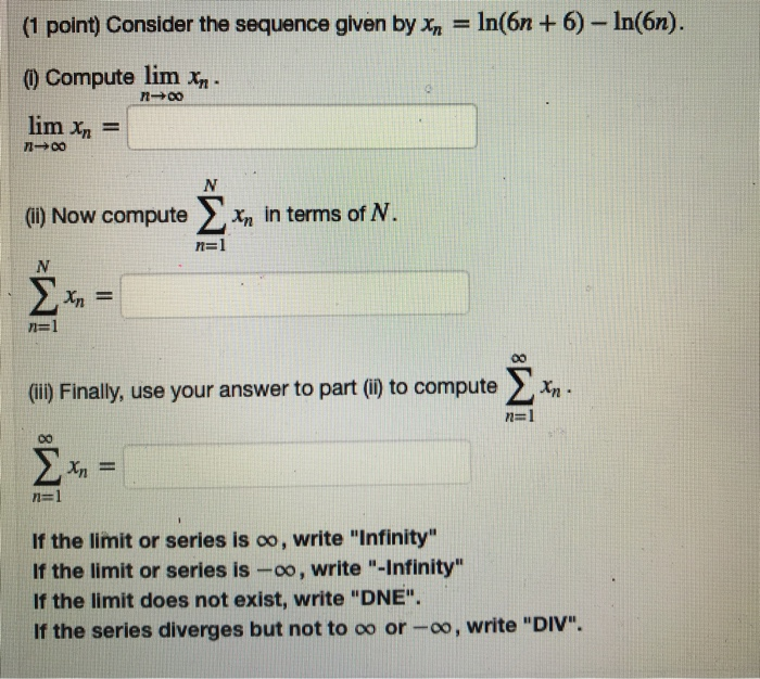 Solved (1 point) Consider the sequence given by xn = ln(6n + | Chegg.com