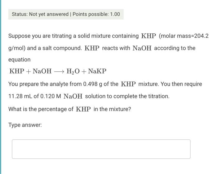 Solved Suppose you are titrating a solid mixture containing | Chegg.com