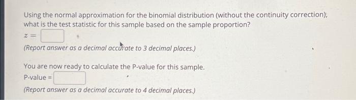 Solved Using the normal approximation for the binomial | Chegg.com