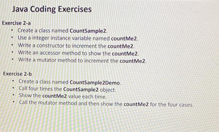 Solved Exercise 1-a - Create a class named CountSample. - | Chegg.com