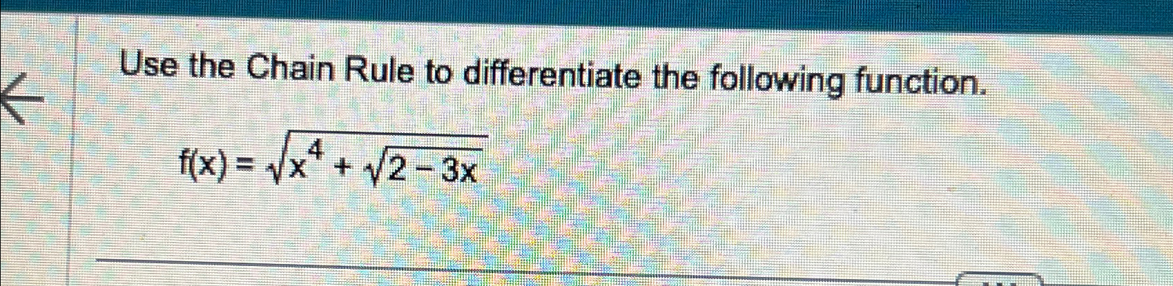 Solved Use the Chain Rule to differentiate the following | Chegg.com