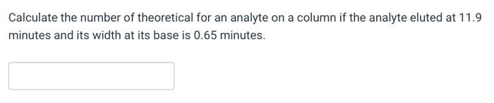 Solved Calculate the number of theoretical for an analyte on | Chegg.com