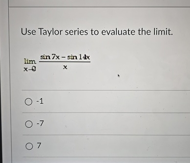 Solved Use Taylor series to evaluate the | Chegg.com