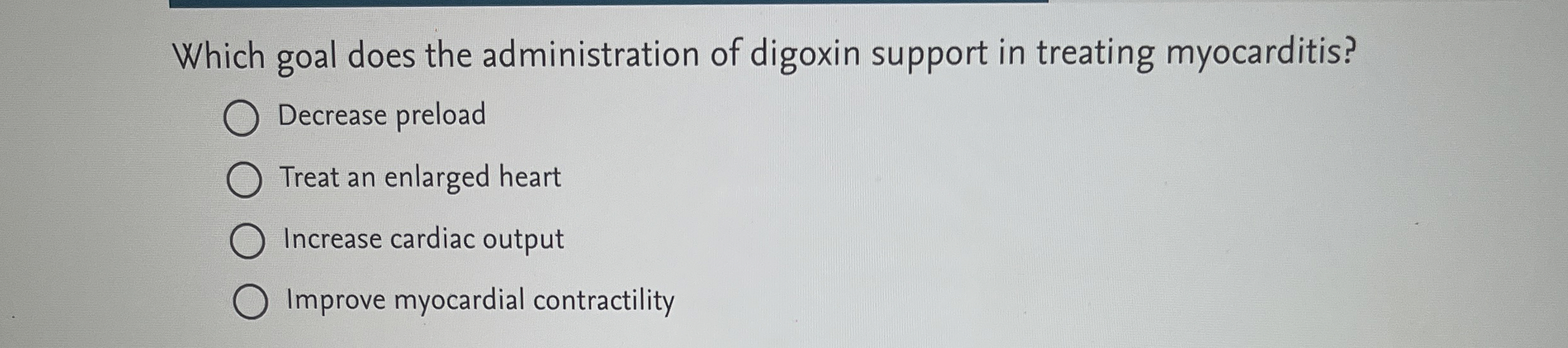 Solved Which goal does the administration of digoxin support | Chegg.com