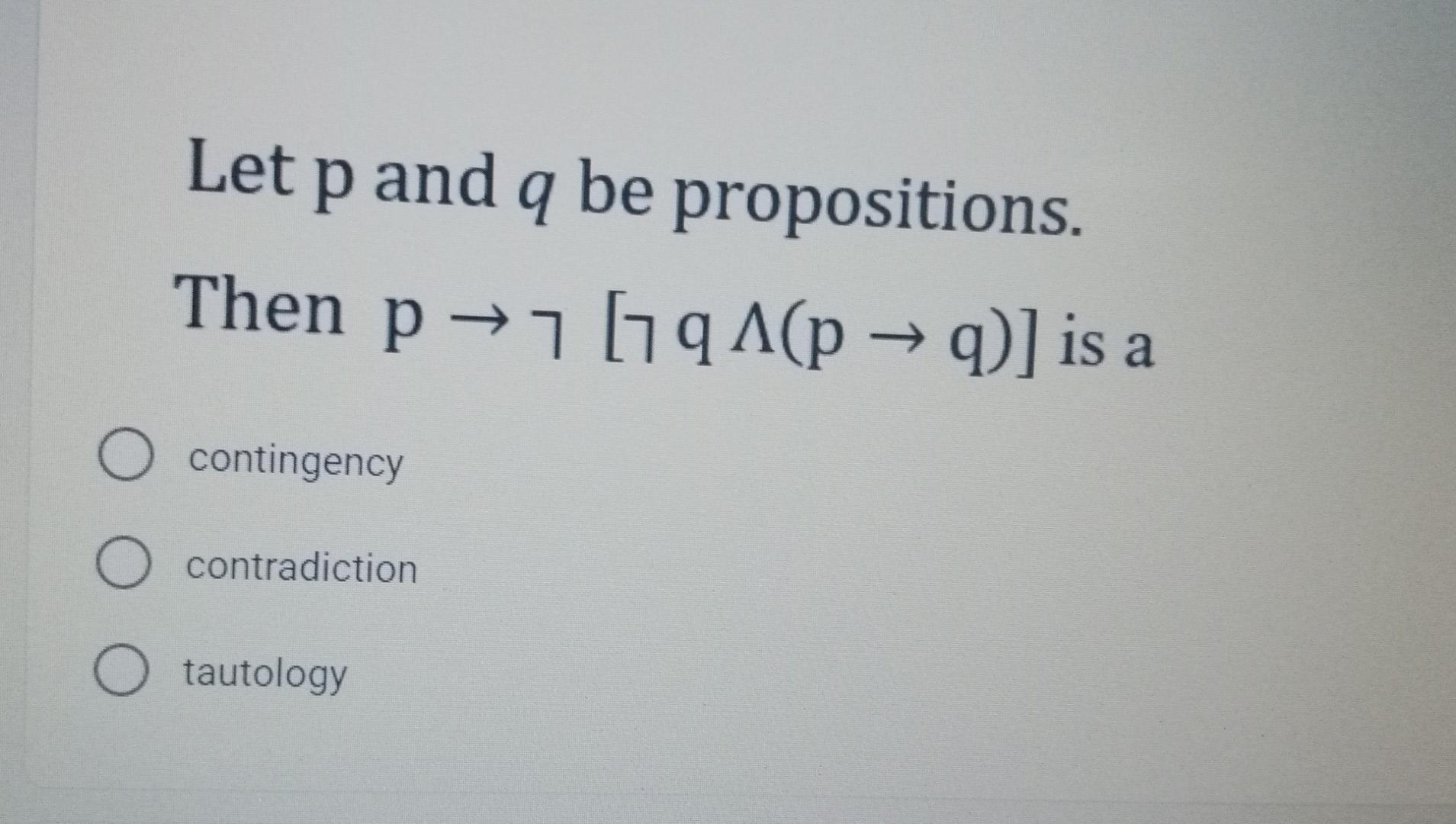 Solved Let p and q be propositions. q Then p →7691(p = q)] | Chegg.com