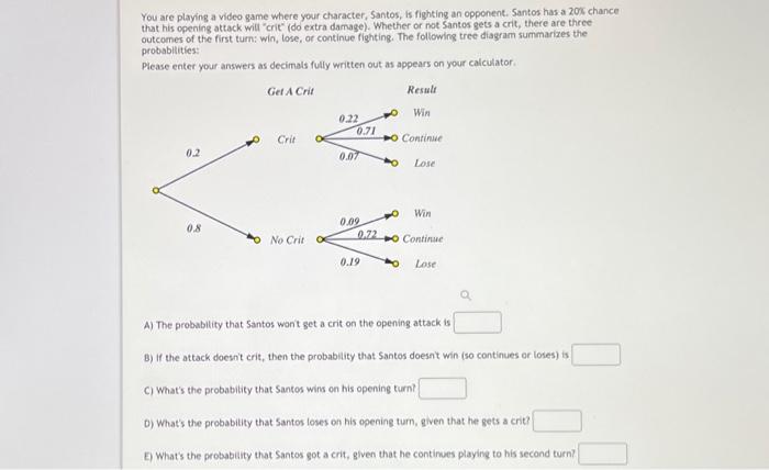 Solved You are playing a video game where your character, | Chegg.com
