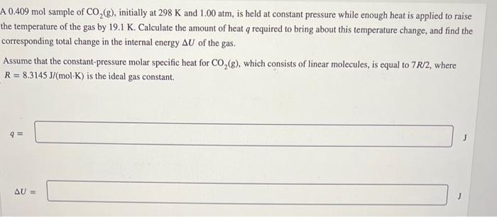 Solved A 0.409 mol sample of CO2( g), initially at 298 K and | Chegg.com